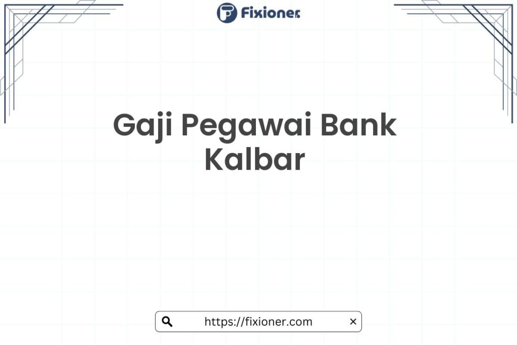Gaji Pegawai Bank Kalbar Tahun [tahun] Lengkap