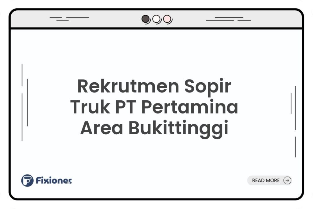 Rekrutmen Sopir Truk PT Pertamina Area Bukittinggi [mount]